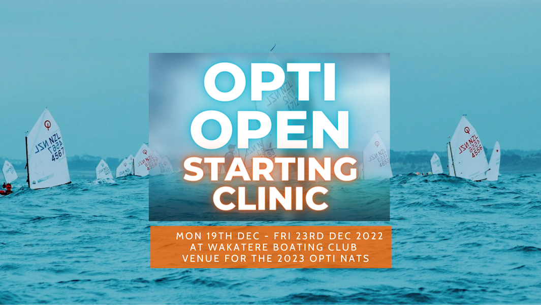 Opti Open Clinic - Dec 2022 *FULLY BOOKED | Wakatere Boating Club ...